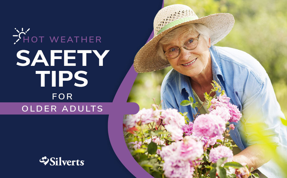 Hot Weather Safety Tips for Older Adults - Silverts.com